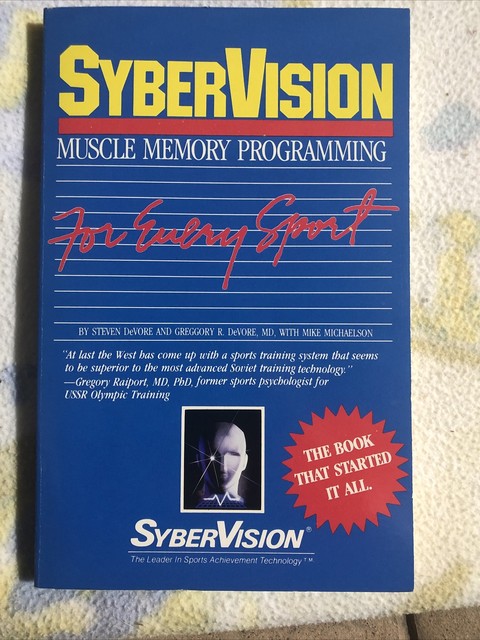 Sybervision : Muscle Memory Programming for Every Sport by Gregory ...