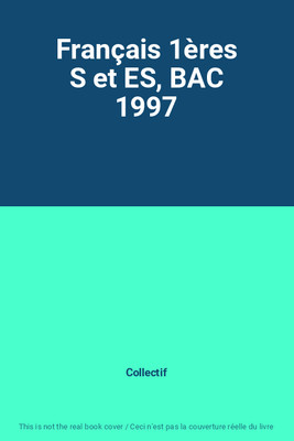 Francais 1eres S et ES, BAC 1997 de Collectif | eBay