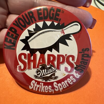 Miller Sharp's Beer - Keep Your Edge Strikes Spares & Sharp's Button ...