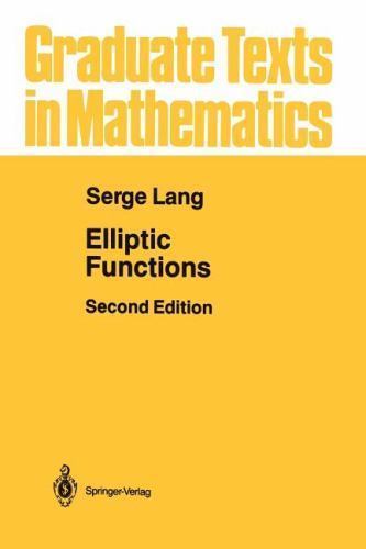Graduate Texts in Mathematics Ser.: Elliptic Functions by Serge Lang ...