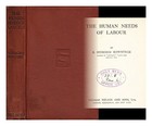 ROWNTREE, B. SEEBOHM (BENJAMIN Seebohm) (1871-1954) The human needs of ...