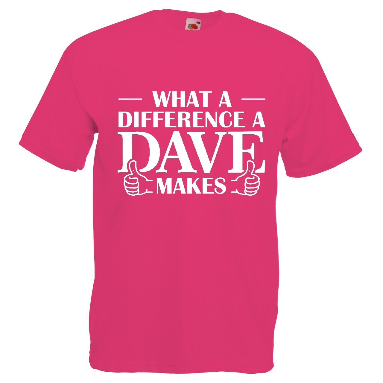 What A Difference A Dave Makes T-Shirt - White Font Funny Birthday ...