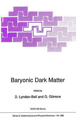 Baryonic Dark Matter by Gerry Gilmore, D. Lynden-Bell (Hardcover, 1990 ...