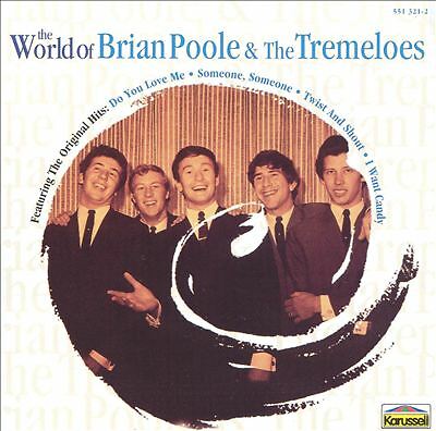 Very Best of Brian Poole and the Tremeloes World of Brian Poole and the ...