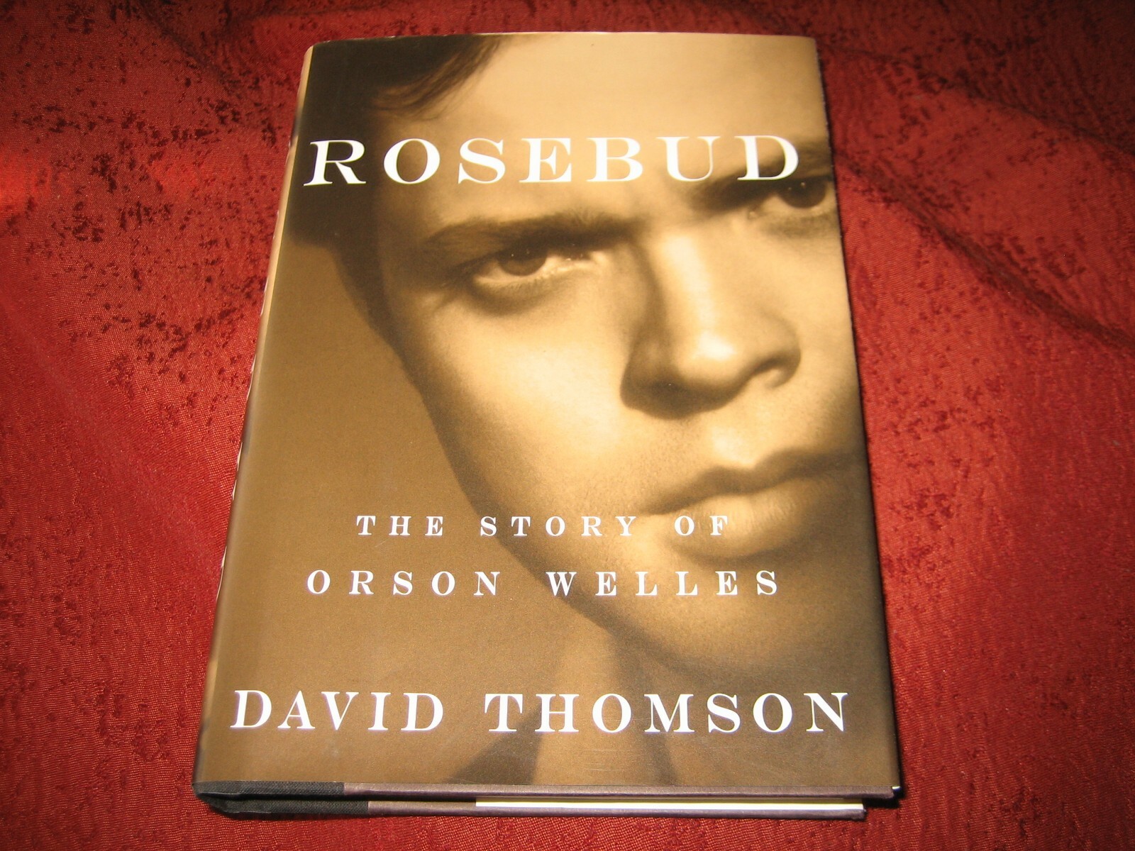 Rosebud : The Story of ORSON WELLES DAVID THOMSON HARDCOVER 1996 1ST ED ...