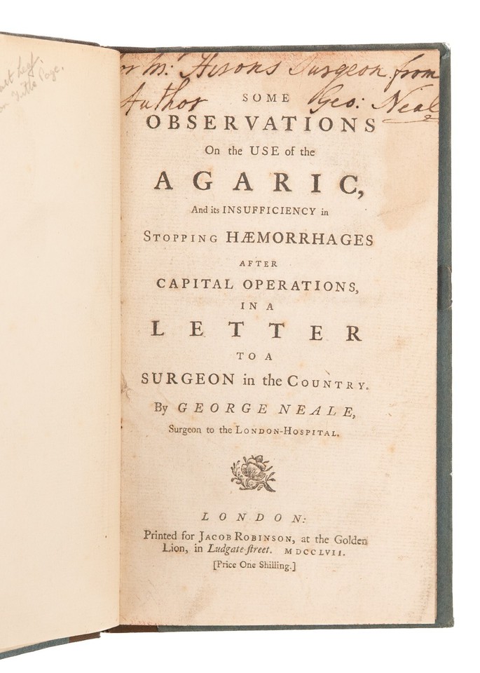 1757 GEORGE NEALE. Some Observations on the Use of the Agaric. Signed ...
