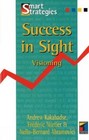 Success in Sight: Visioning (Smart Strategies Series) By Andrew ...