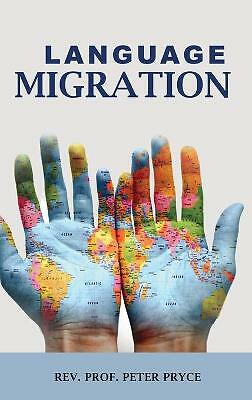 Language Migration by REV Dr Peter Pryce (Hardcover, 2020) for sale ...