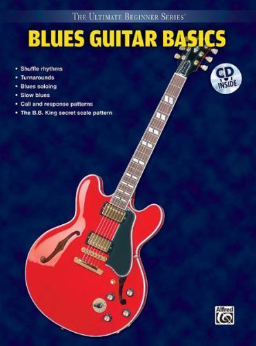 Ultimate Beginner Blues Guitar Basics: Steps One & Two, Book & CD [With ...