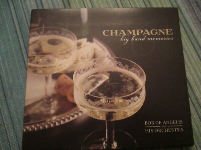 Champagne Big Band Memories CD Bob DeAngelis & His Orchestra | eBay