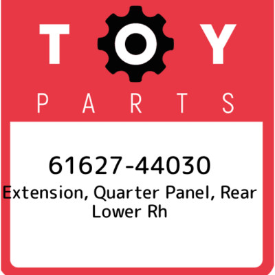 61627-44030 Toyota Extension, quarter panel, rear lower rh 6162744030 ...
