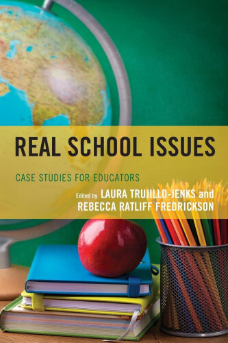 Real School Issues: Case Studies for Educators by Rebecca Ratliffe ...