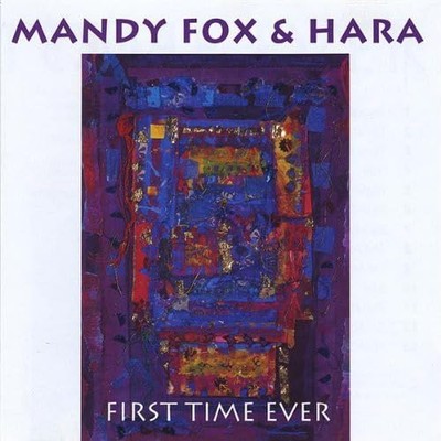 Mandy Fox & Hara - First Time Ever - Mandy Fox & Hara CD W0VG The Cheap ...