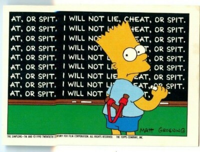 1990 THE SIMPSONS TOPPS I WILL NOT LIE, CHEAT, OR SPIT / ALL - AMERICAN ...