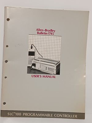 Allen-Bradley Bulletin 1745 Users Manual for SLC 100 Programmable ...