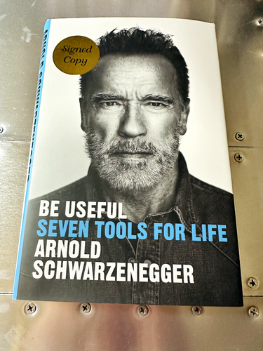 Be Useful - Seven Tools for Life Autographed by Arnold Schwarzenegger ...