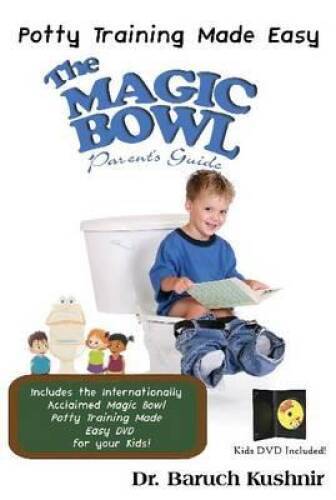 The Magic Bowl Parent's Guide: Potty Training Made Easy - Paperback ...