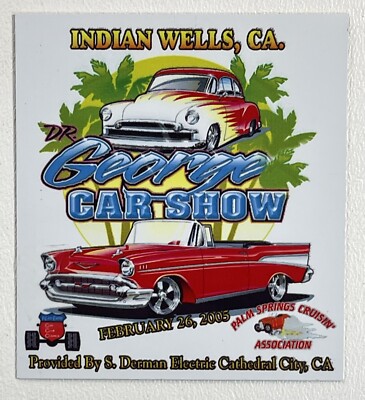 2005 Dr. George Car Show Metal Sign Indian Wells CA Palm Springs ...