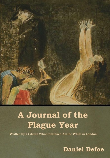 A Journal of the Plague Year von Daniel Defoe (2019, Gebundene Ausgabe ...