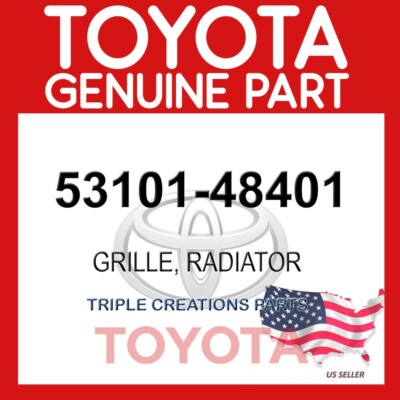 Genuine Toyota 53101-48401 Grille Radiator 5310148401 OEM | eBay