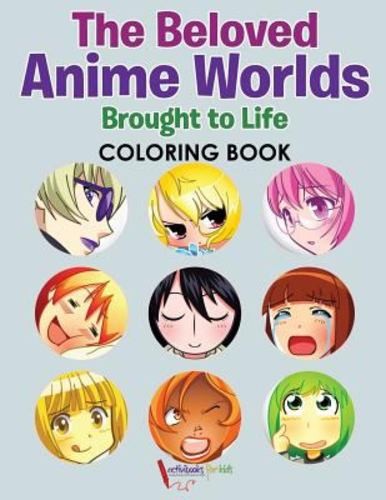 The Beloved Anime Worlds Brought to Life Coloring Book by for Kids ...