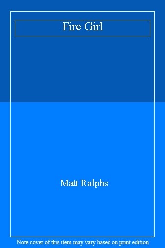 Fire Girl By Matt Ralphs 9781447283553| eBay