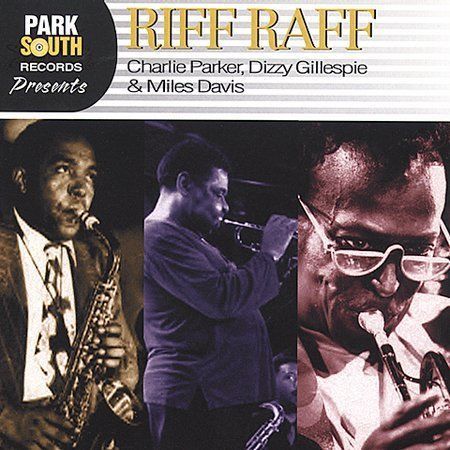 Riff Raff by Charlie Parker (Sax)/Dizzy Gillespie/Miles Davis (CD, Jan ...