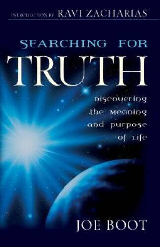 Searching for Truth: Discovering the Meaning and Purpose of Life - GOOD ...