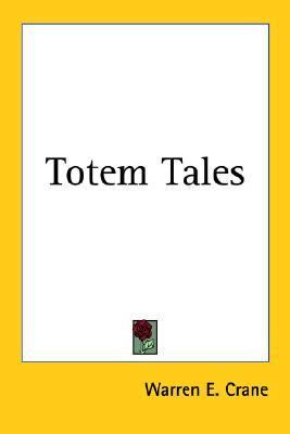 Totem Tales by Warren E. Crane (2005, Trade Paperback) for sale online ...