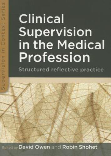 Clinical Supervision in the Medical Profession : Structured Reflective ...