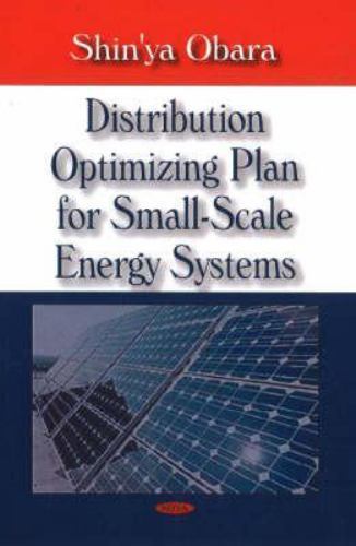Distribution Optimizing Plan for Small-Scale Energy Systems by Shin'ya ...