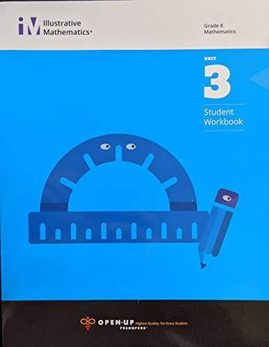Illustrative Mathematics Grade 8 Mathematics Unit 3 Student Workbook ...
