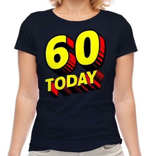 60 TODAY COMIC SUPERHERO WOMENS T-SHIRT GIFT PRESENT 60TH BIRTHDAY ...