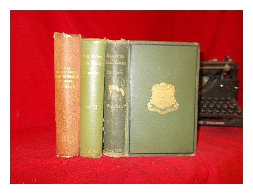 MUNK, WILLIAM (1816-1898) The Roll of the Royal College of Physicians ...