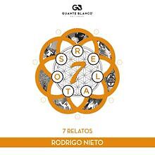 7 Relatos von Nieto, Rodrigo | Buch | Zustand sehr gut | eBay.de