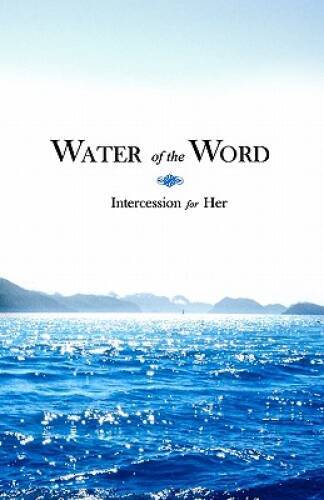 Water of the Word: Intercession for Her (2nd edition) - Paperback ...