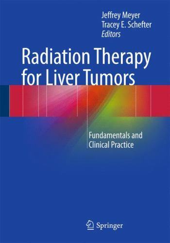 Radiation Therapy for Liver Tumors by Tracey Schefter (2017, Trade ...