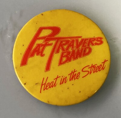 PAT TRAVERS HEAT IN THE STREET VINTAGE METAL PIN BADGE FROM THE 1970's ...