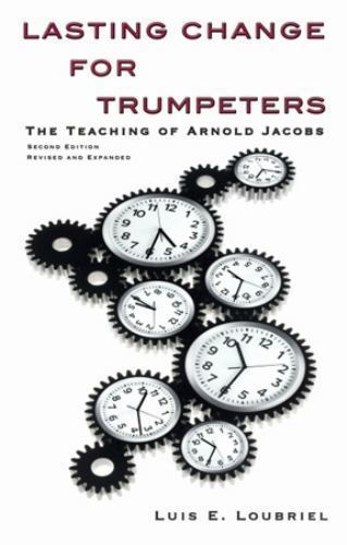 Lasting Change for Trumpeters : The Pedagogical Approach of Arnold ...