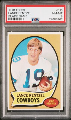 1970 Topps #113 Lance Rentzel, Black Name, PSA 8 NM-MT Cowboys, POP 12 ...