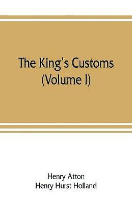 King's Customs : An Account of Maritime Revenue & Contraband Traffic in ...