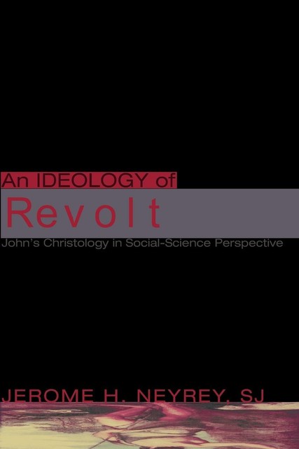 An Ideology of Revolt von Jerome H. Sj Neyrey (2007, Taschenbuch) online kaufen | eBay.de