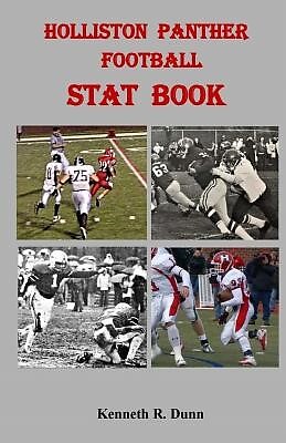 Holliston Panther Football Stat Book by Dunn, Kenneth R. -Paperback ...