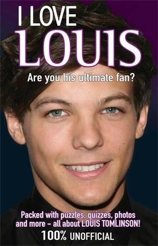 I Love Louis (I Love One Direction) 9781780552156 | eBay
