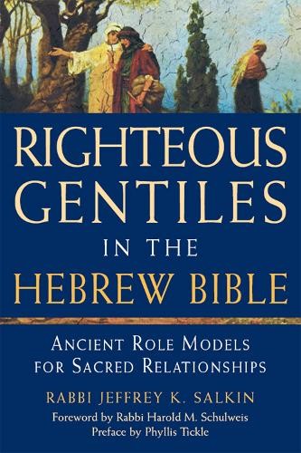 Rabbi Jeffrey K. Salkin Righteous Gentiles in the Hebrew Bible (Relié ...