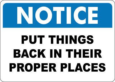 OSHA NOTICE: PUT THINGS BACK IN THEIR PROPER PLACES| Laminated Vinyl ...