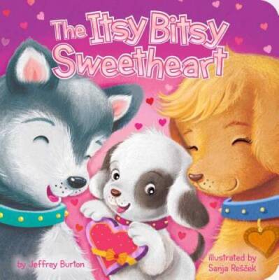 The Itsy Bitsy Sweetheart - Board book By Burton, Jeffrey - GOOD ...