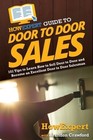 HowExpert Guide to Door to Door Sales: 101 Tips to Learn How to Sell ...