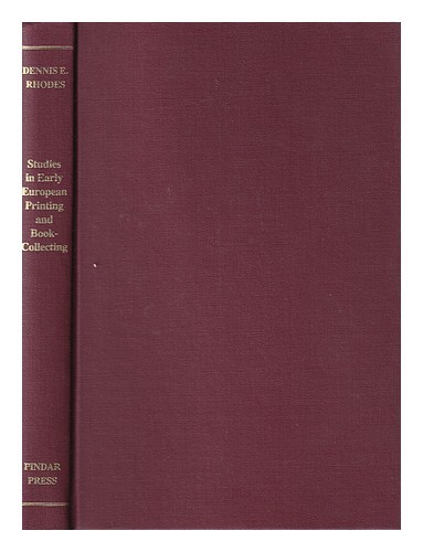 RHODES, Dennis E Studies in early European printing and book collecting ...