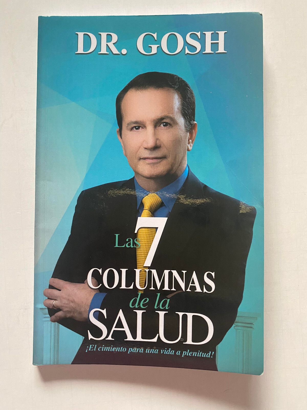 Las 7 Columnas de la Salud (Spanish Edition) by Doctor Gosh paper back ...